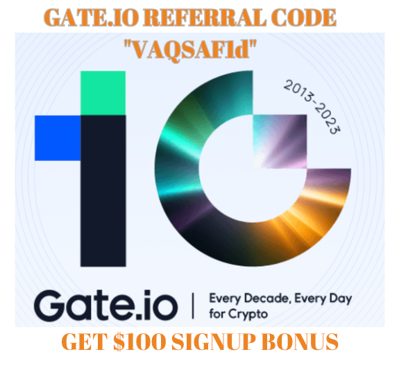 Gate.io Referral ID Code Get $100 On Signup & $5500 on First Trade ...